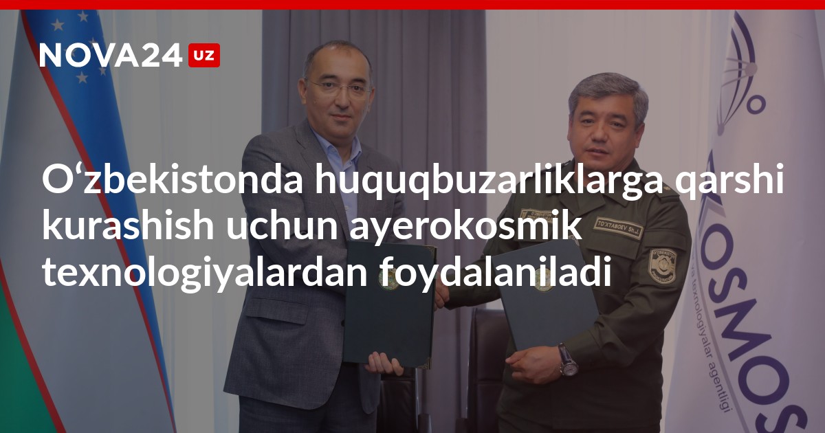O‘zbekistonda huquqbuzarliklarga qarshi kurashish uchun ayerokosmik texnologiyalardan ...