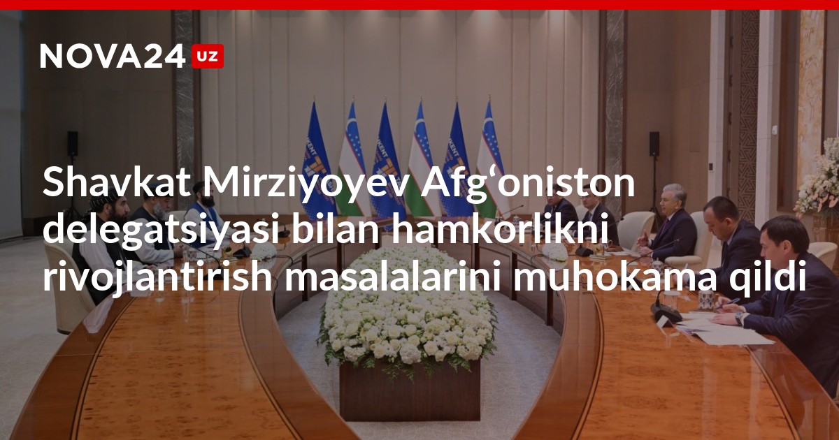 Shavkat Mirziyoyev Afg‘oniston delegatsiyasi bilan hamkorlikni rivojlantirish masalalarini ...